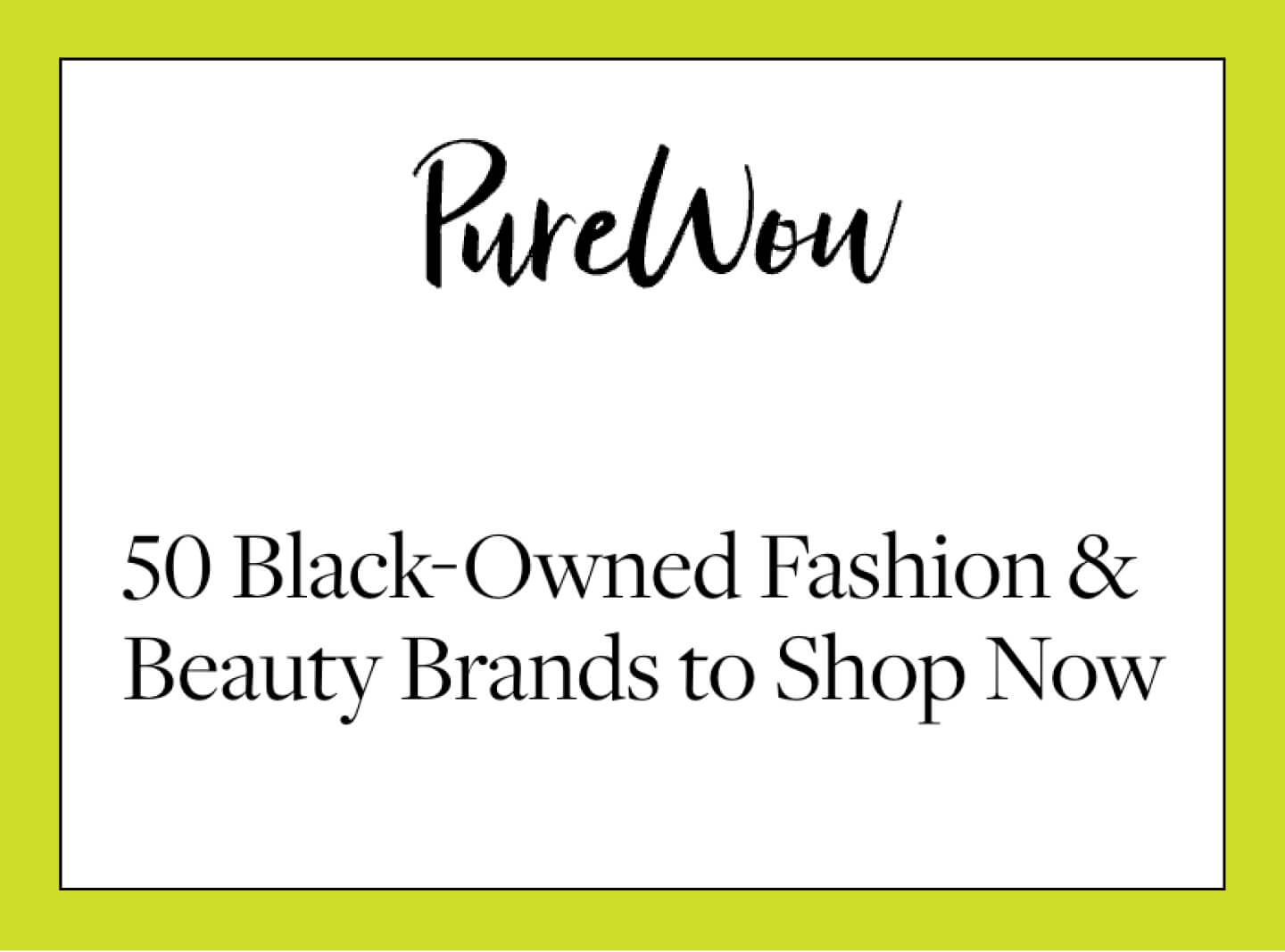 PureWow | Black Founded Brands To Shop Now